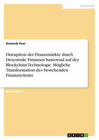 "Disruption der Finanzmärkte durch Dezentrale Finanzen basierend auf ...
