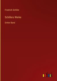 'Schillers Werke' von 'Friedrich Schiller' - Buch - '978-3-8460-2626-7'