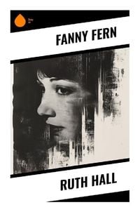 'Ruth Hall' von 'Fanny Fern' - Buch - '978-80-283-5648-4'