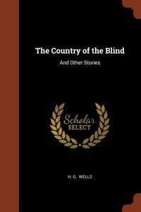 The Country of the Blind von H. G. Wells - eBook | Thalia