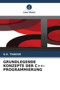 'Grundlegende Konzepte der C++-Programmierung' von 'G. S. Thakur ...
