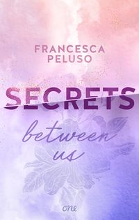 Secrets between us von Francesca Peluso - eBook | Thalia