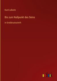 "Bis zum Nullpunkt des Seins" online kaufen