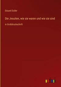 "Die Jesuiten, wie sie waren und wie sie sind" online kaufen