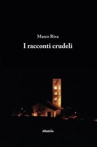 'I racconti crudeli' von 'Marco Riva' - eBook