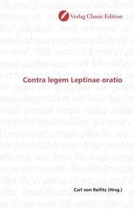 'Contra legem Leptinae oratio' von '' - Buch - '978-3-86932-734-1'