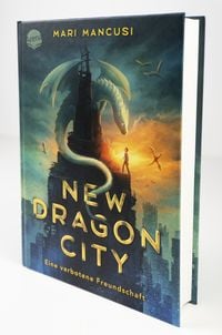'New Dragon City – Ein Junge. Ein Drache. Eine verbotene Freundschaft ...