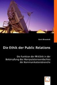 'Gerrit Breustedt: Die Ethik der Public Relations' von 'Gerrit ...