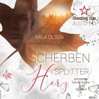 'Scherbensplitterherz' von 'Mila Olsen' - Hörbuch-Download