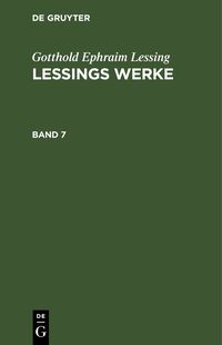 "Gotthold Ephraim Lessing: Lessings Werke. Band 7" online kaufen