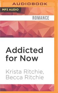 'Addicted for Now' von 'Krista Ritchie' - 'Taschenbuch' - '978-0-593 ...