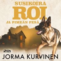 'Susikoira Roi ja kahvilakeikka' von 'Jorma Kurvinen' - Hörbuch-Download