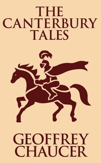 The Canterbury Tales: Fully Annotated Edition von Geoffrey Chaucer ...