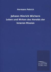 'Johann Hinrich Wichern' von 'Hermann Petrich' - Buch - '978-3-368-46182-9'