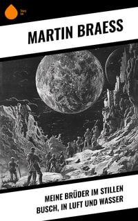 "Meine Brüder im stillen Busch, in Luft und Wasser" online kaufen