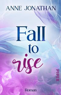 'Fall to Rise' von 'Anne Jonathan' - Buch - '978-3-492-50603-8'