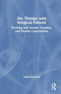Sex Therapy with Religious Patients von Caleb Jacobson - Taschenbuch ...
