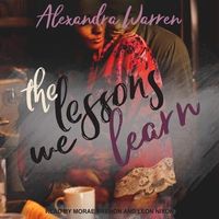'The Lessons We Learn' von 'Alexandra Warren' - Hörbuch