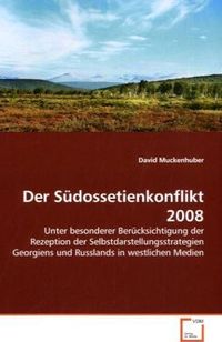 'Muckenhuber, D: Der Südossetienkonflikt 2008' von 'David Muckenhuber ...