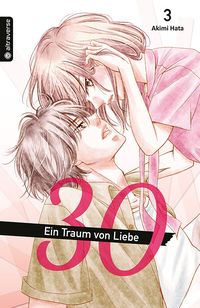 '30 - Ein Traum von Liebe 01' von 'Akimi Hata' - Buch - '978-3-96358-416-9'