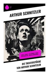 "Die Theaterstücke Von Arthur Schnitzler." online kaufen