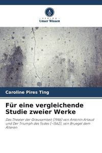 'Für eine vergleichende Studie zweier Werke' von 'Caroline Pires Ting ...