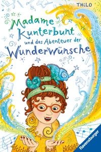 'Madame Kunterbunt, Band 3: Madame Kunterbunt und das Rätsel des ...