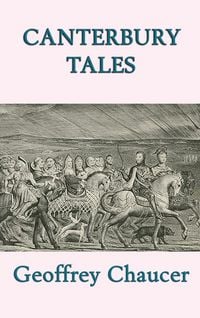 The Canterbury Tales: Fully Annotated Edition von Geoffrey Chaucer ...