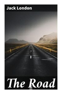 'The Road' von 'Jack London' - Buch - '978-80-272-8429-0'