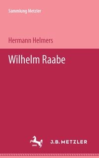 'Wilhelm Raabe' von 'Hermann Helmers' - Buch - '978-3-476-99764-7'