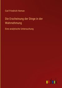 "Die Erscheinung der Dinge in der Wahrnehmung" online kaufen
