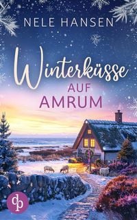 Produktbild: Winterküsse auf Amrum | Ein weihnachtlicher Liebesroman an der Nordsee