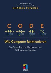 'Code' von 'Charles Petzold' - Buch - '978-3-7475-0628-8'