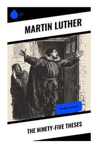 'The Ninety-five Theses' von 'Martin Luther' - Buch - '978-80-283-5631-6'