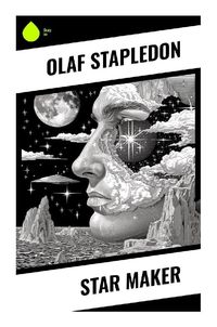 'Star Maker' von 'Olaf Stapledon' - Buch - '978-80-283-5695-8'