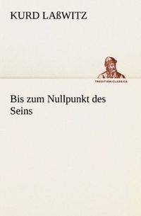 "Bis zum Nullpunkt des Seins" online kaufen