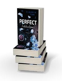 'Perfect Addiction' von 'Claudia Tan' - Buch - '978-3-492-50765-3'