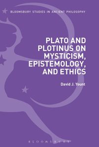 Plato and Plotinus on Mysticism, Epistemology, and Ethics von David J. Yount. eBooks | Orell Füssli
