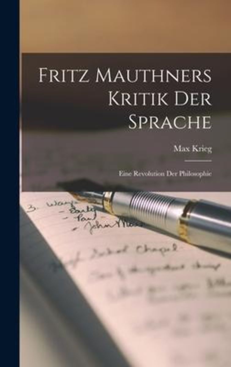 'Fritz Mauthners Kritik der Sprache' von 'Max Krieg' - Buch - '978-1-01-659966-5'