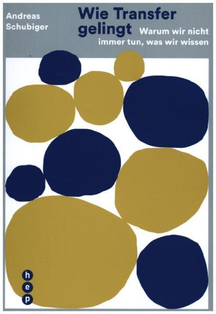 'Wie Transfer gelingt' von 'Andreas Schubiger' - Buch - '978-3-0355-0827-7'