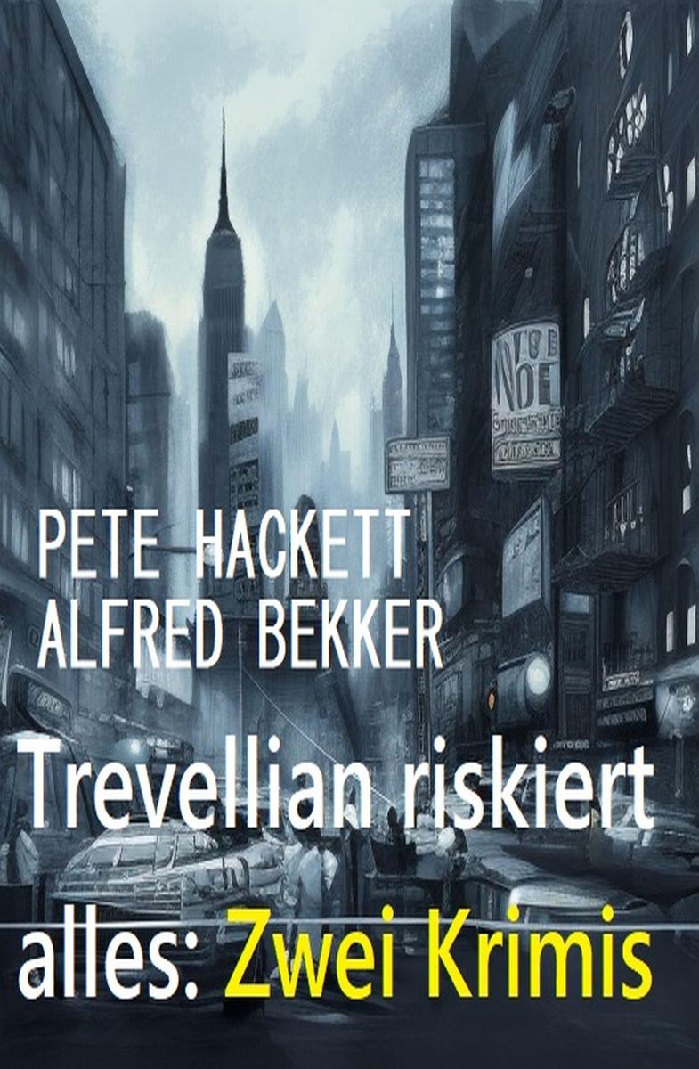 'Trevellian riskiert alles: Zwei Krimis' von 'Alfred Bekker' - eBook