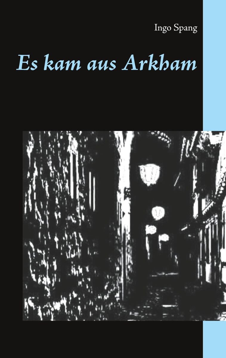 'Es kam aus Arkham' von 'Ingo Spang' - eBook