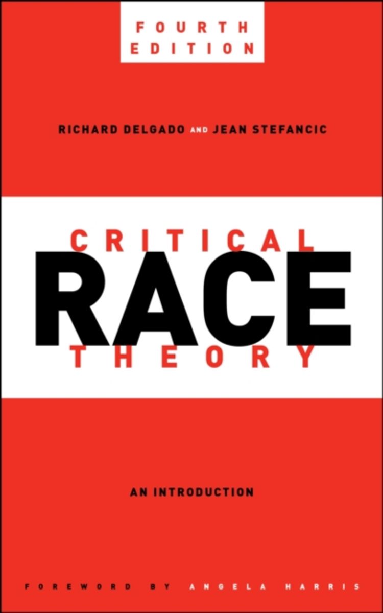 'Critical Race Theory' von 'Richard; Stefancic, Jean Delgado ...