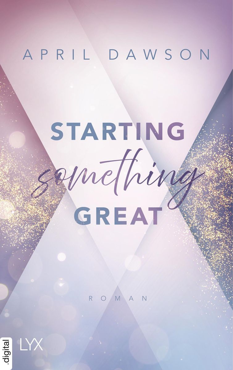 'Starting Something Great' von 'April Dawson' - eBook