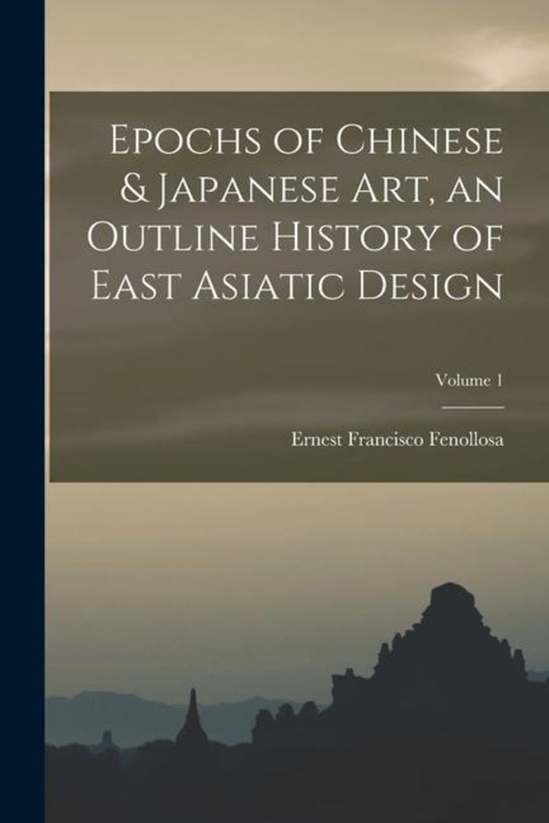 epochs-of-chinese-japanese-art-an-outline-history-of-east-asiatic ...