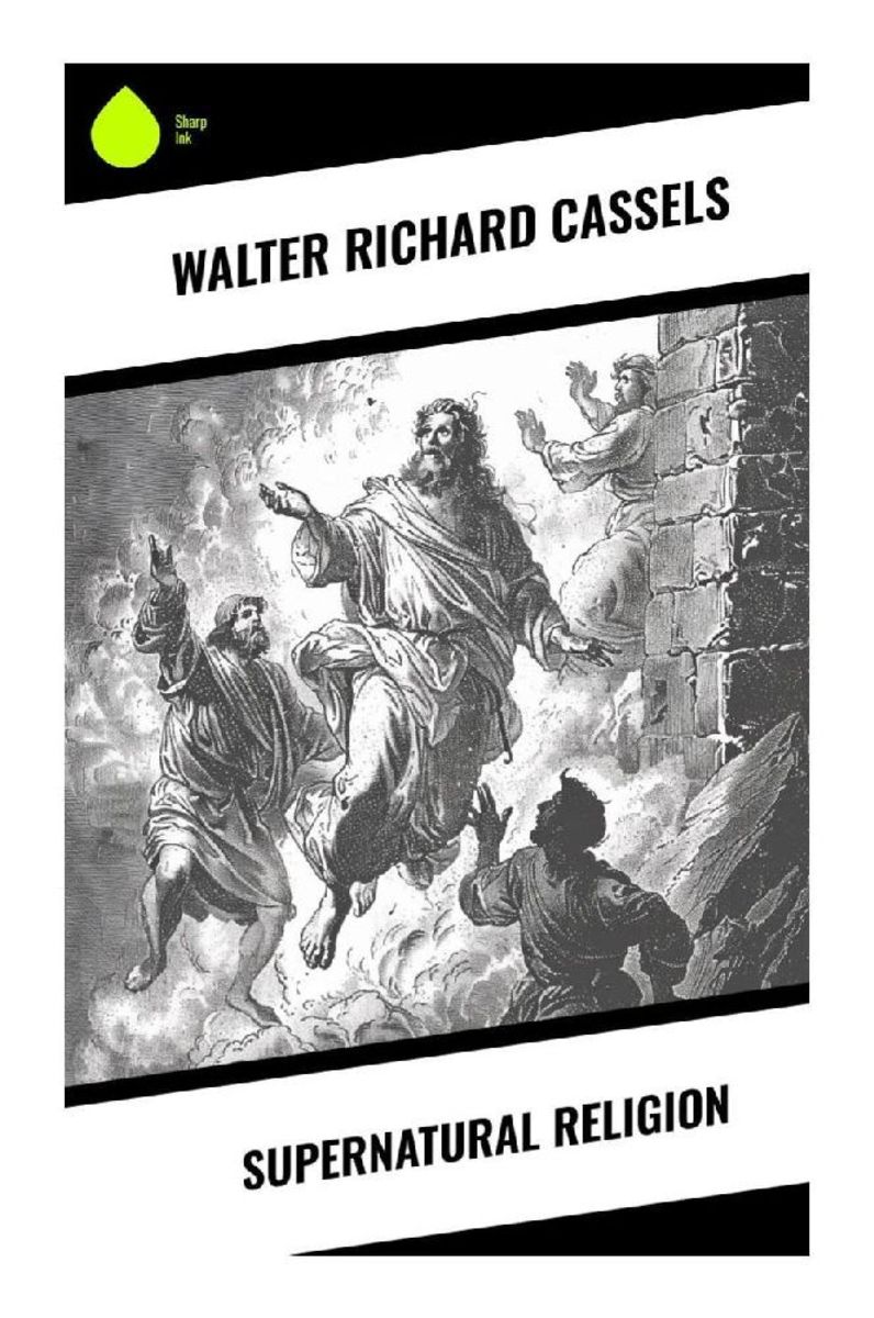 'Supernatural Religion' von 'Walter Richard Cassels' - Buch - '978-80-283-7352-8'