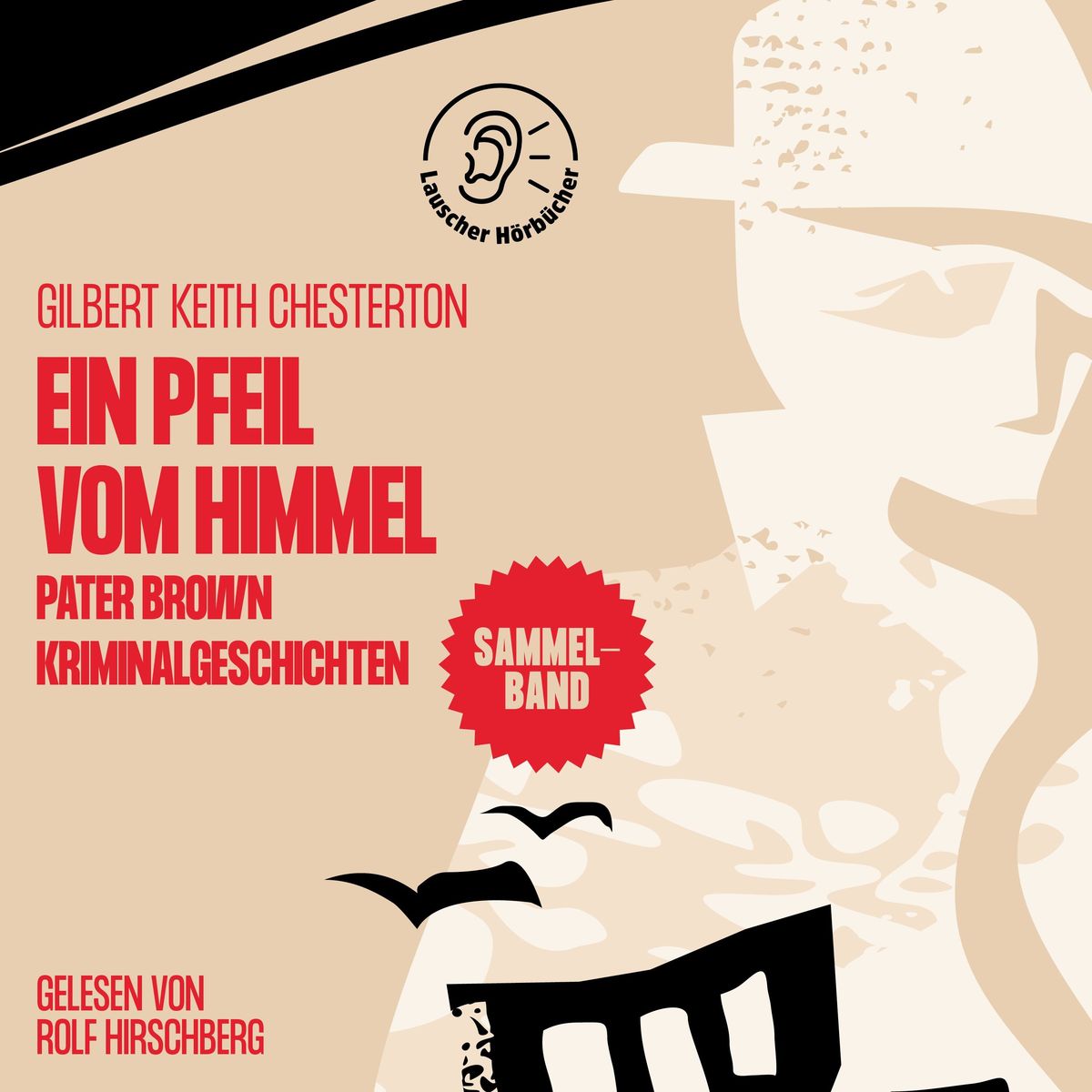 'Ein Pfeil vom Himmel (Pater Brown Kriminalgeschichten)' von 'Gilbert ...