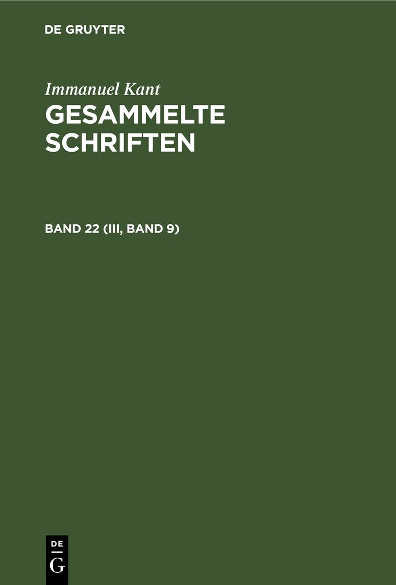 "Immanuel Kant: Gesammelte Schriften. Abtheilung III: Handschriftlicher ...