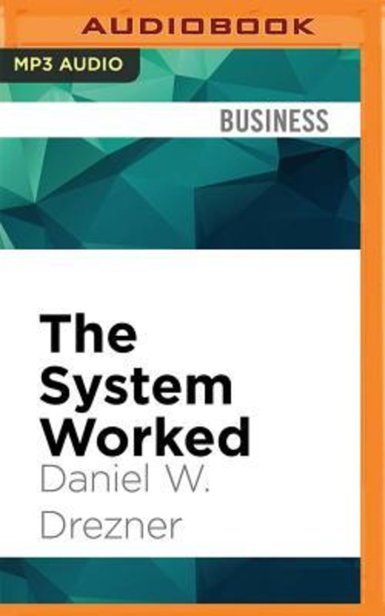 'The System Worked' von 'Daniel W. Drezner' - Hörbuch
