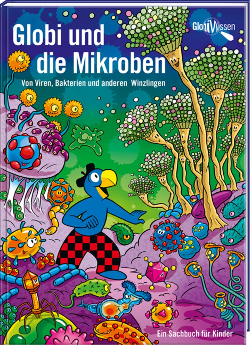 'Globi und die Mikroben' von 'Atlant Bieri' - Buch - '978-3-85703-466-4'